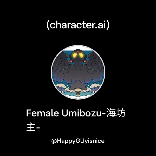 Chat with Female Umibozu-海坊主- | character.ai | AI Chat, Reimagined–Your ...