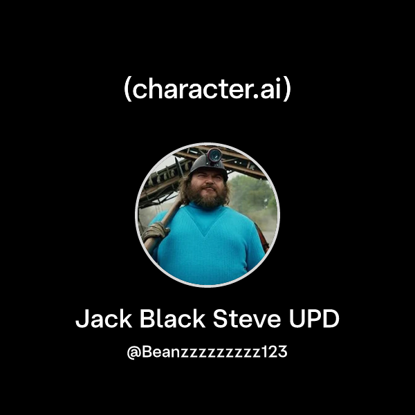 Chat with Jack Black Steve UPD | character.ai | AI Chat, Reimagined ...