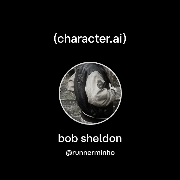 Chat with 02 BOB SHELDON | character.ai | Personalized AI for every ...