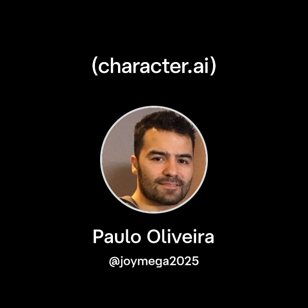 Chat with Paulo Oliveira | character.ai | Personalized AI for every moment of your day