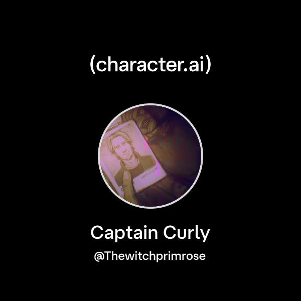 Chat with Captain Curly | character.ai | AI Chat, Reimagined–Your Words ...
