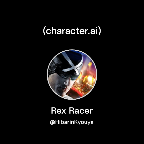 Chat with Rex Racer | character.ai | AI Chat, Reimagined–Your Words ...