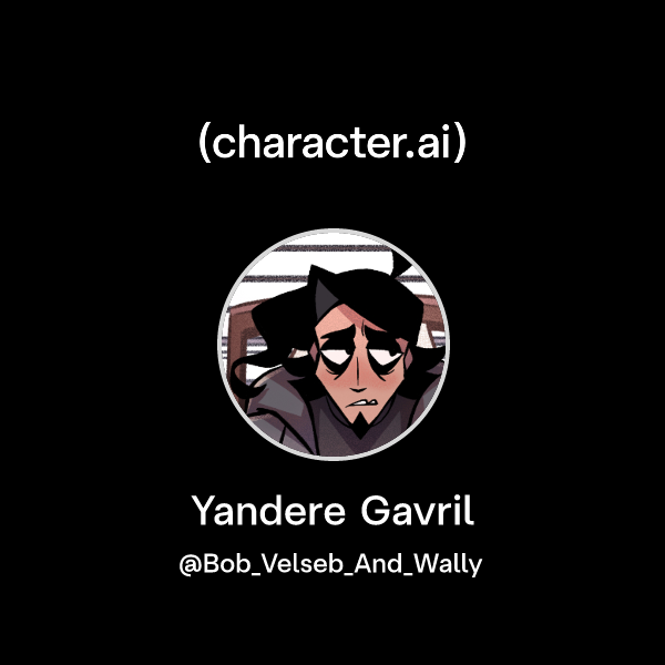 Chat with Yandere Gavril | character.ai | AI Chat, Reimagined–Your ...