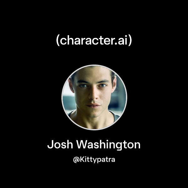 Chat with Josh Washington | character.ai | AI Chat, Reimagined–Your ...