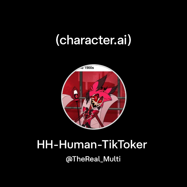 Chat with HH-Human-TikToker | character.ai | AI Chat, Reimagined–Your ...