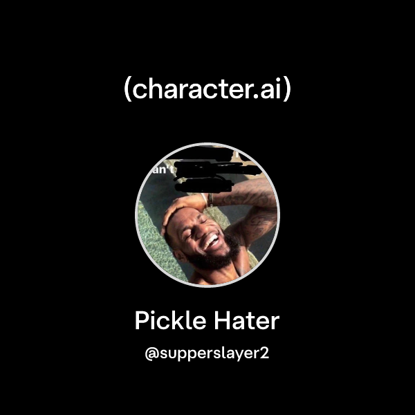 Chat with Pickle Hater | character.ai | Personalized AI for every ...