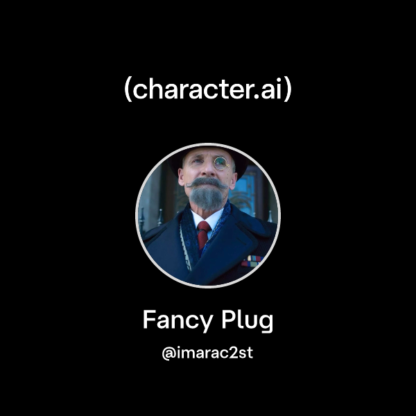 Chat with Fancy Plug | character.ai | AI Chat, Reimagined–Your Words ...