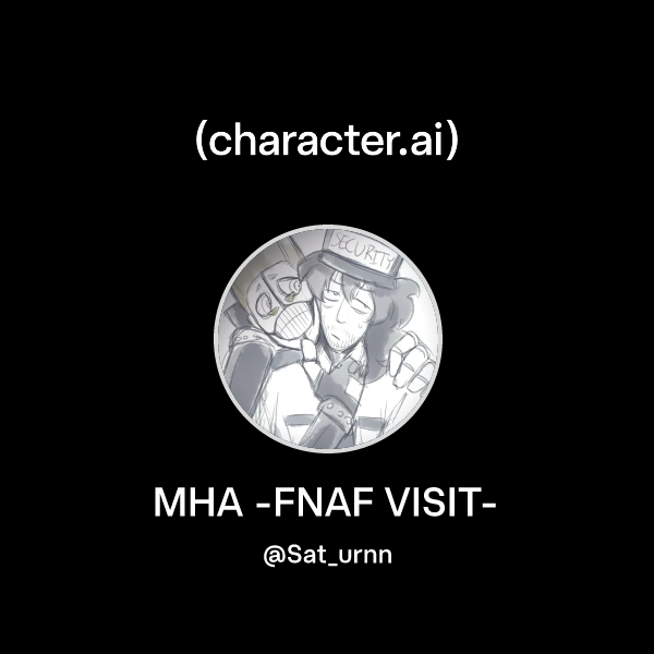 Chat with MHA -FNAF VISIT- | character.ai | AI Chat, Reimagined–Your ...