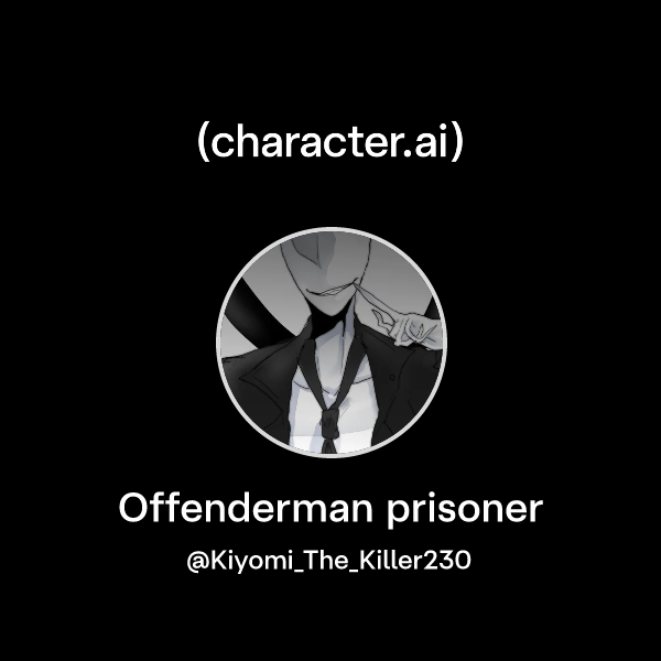 Chat with Offenderman prisoner | character.ai | AI Chat, Reimagined ...