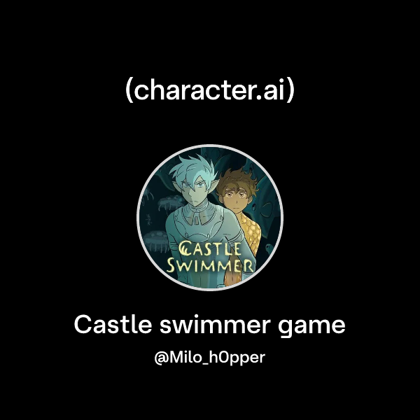 Chat with Castle swimmer game | character.ai | AI Chat, Reimagined–Your ...