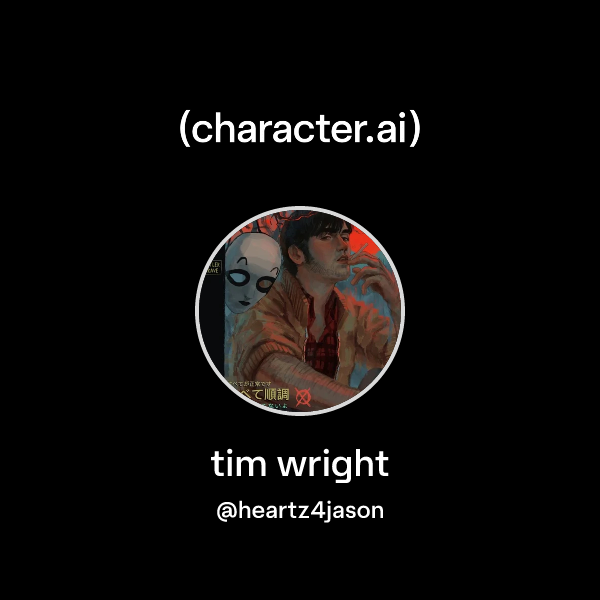 Chat with tim wright | character.ai | AI Chat, Reimagined–Your Words ...