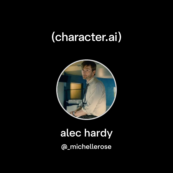 Chat with alec hardy | character.ai | AI Chat, Reimagined–Your Words ...