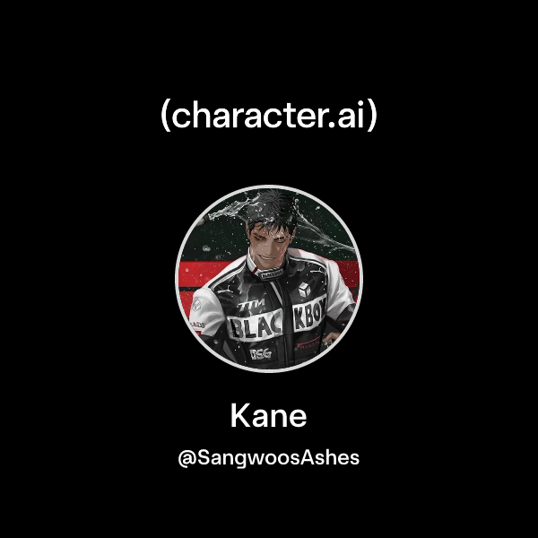 Chat with Kane | character.ai | AI Chat, Reimagined–Your Words. Your World.