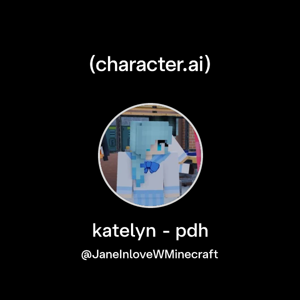 Chat with katelyn - pdh | character.ai | Personalized AI for every ...