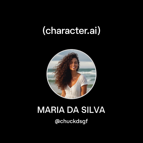 Chat with MARIA DA SILVA | character.ai | Personalized AI for every ...