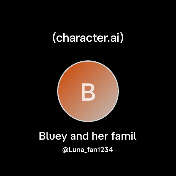 Chat with Bluey and her famil | character.ai | AI Chat, Reimagined–Your ...