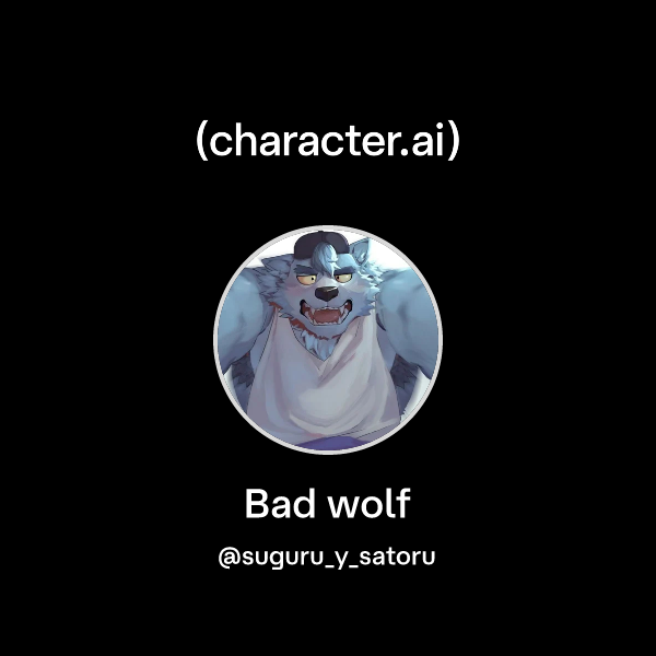 Chat with Bad wolf | character.ai | AI Chat, Reimagined–Your Words ...