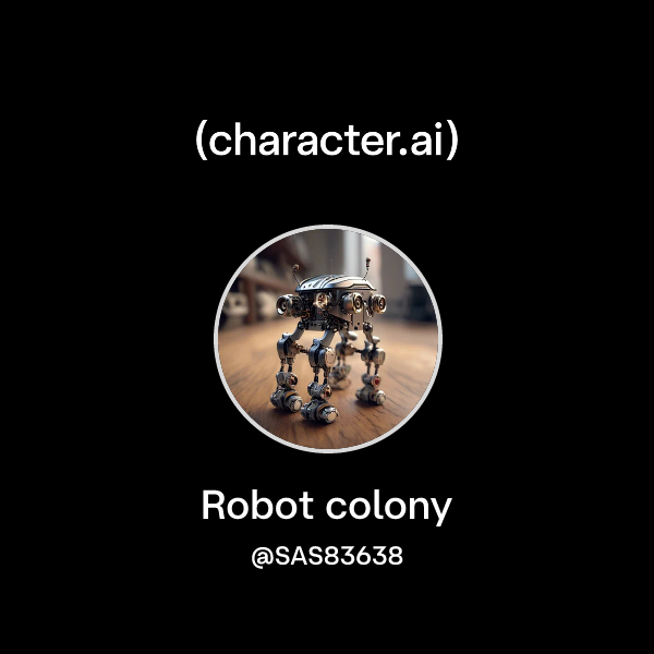 Chat with Robot colony | character.ai | AI Chat, Reimagined–Your Words ...
