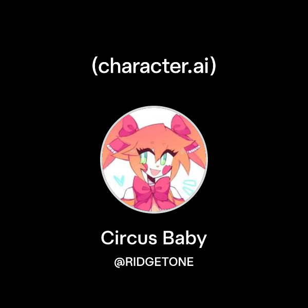 Chat with Circus Baby | character.ai | Personalized AI for every moment ...
