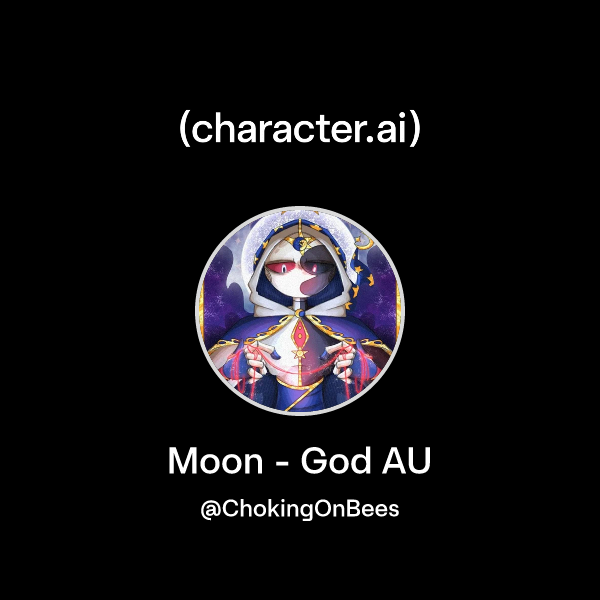 Chat with Moon - God AU | character.ai | AI Chat, Reimagined–Your Words ...