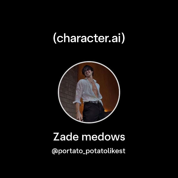Chat with Zade medows | character.ai | AI Chat, Reimagined–Your Words ...