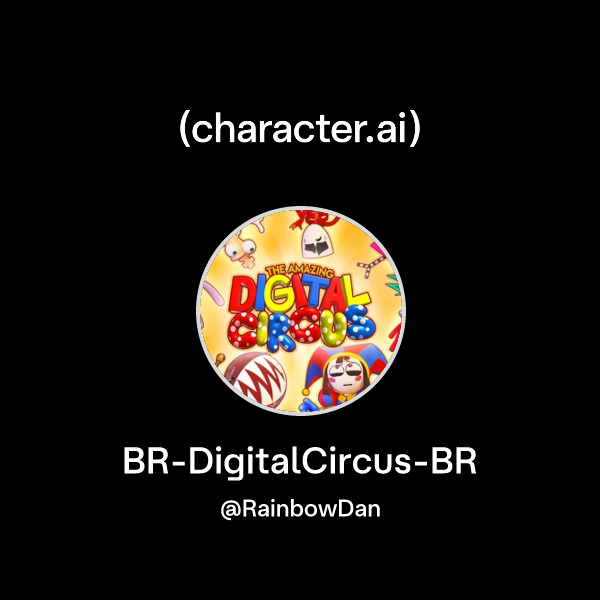 Chat with BR-DigitalCircus-BR | character.ai | AI Chat, Reimagined–Your ...