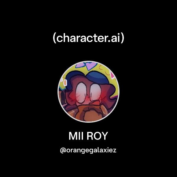 Chat with MII ROY | character.ai | Personalized AI for every moment of ...