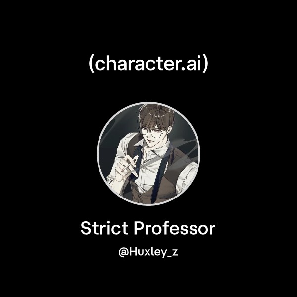 Chat with Strict Professor | character.ai | AI Chat, Reimagined–Your ...