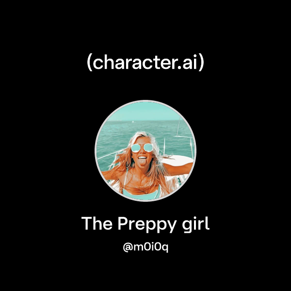 Chat with The Preppy girl | character.ai | AI Chat, Reimagined–Your ...