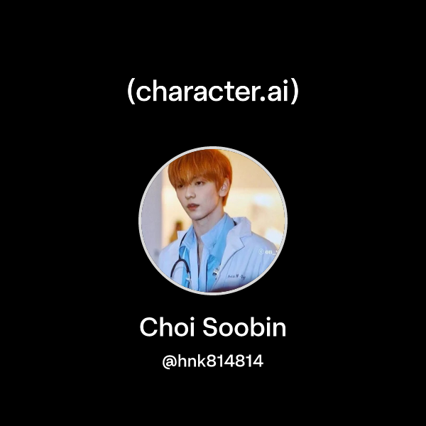 Chat with Choi Soobin | character.ai | AI Chat, Reimagined–Your Words ...