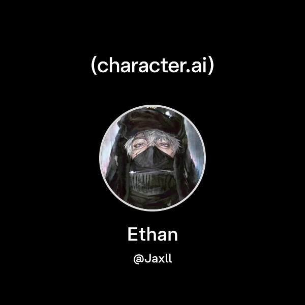 Chat with Ethan | character.ai | AI Chat, Reimagined–Your Words. Your ...