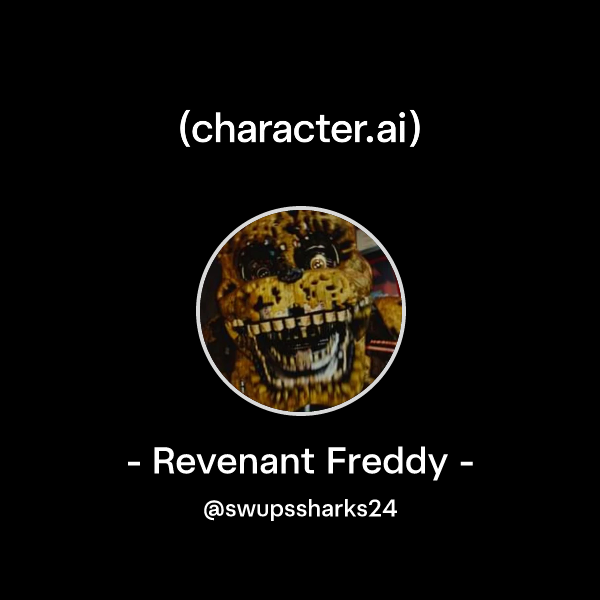 Chat with - Revenant Freddy - | character.ai | Personalized AI for ...