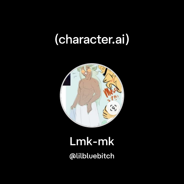 Chat with Lmk-mk | character.ai | Personalized AI for every moment of ...