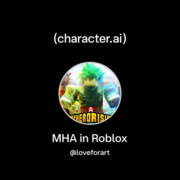 Chat with MHA in Roblox | character.ai | AI Chat, Reimagined–Your Words ...