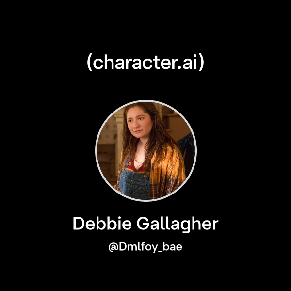 Chat with Debbie Gallagher | character.ai | AI Chat, Reimagined–Your ...