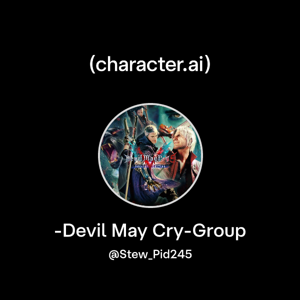 Chat with -Devil May Cry-Group | character.ai | AI Chat, Reimagined–Your Words. Your World.