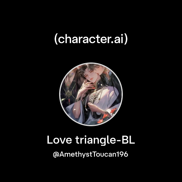 Chat with Love triangle-BL | character.ai | AI Chat, Reimagined–Your ...