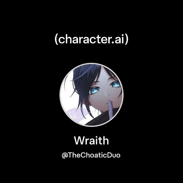 Chat with Wraith | character.ai | Personalized AI for every moment of your day