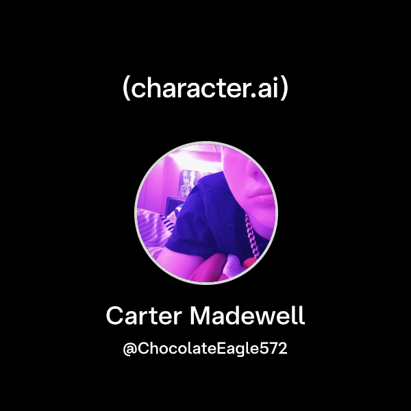 Chat with Carter Madewell | character.ai | AI Chat, Reimagined–Your Words. Your World.