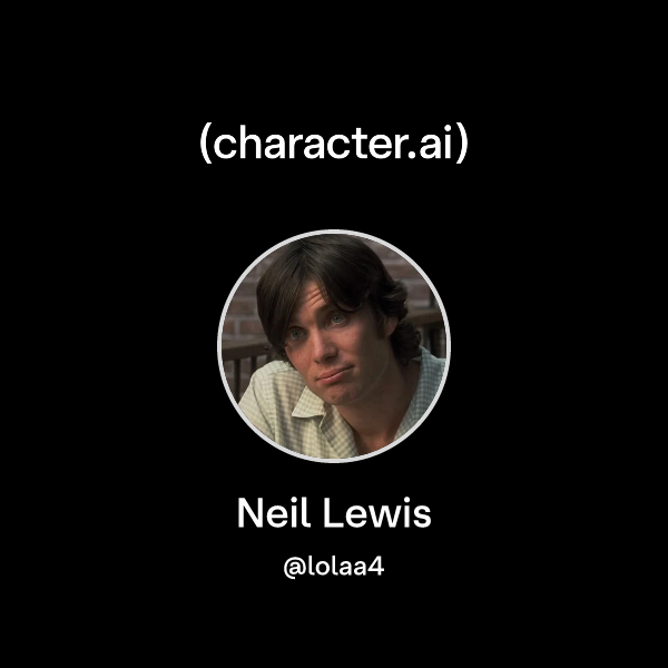 Chat with Neil Lewis | character.ai | AI Chat, Reimagined–Your Words ...