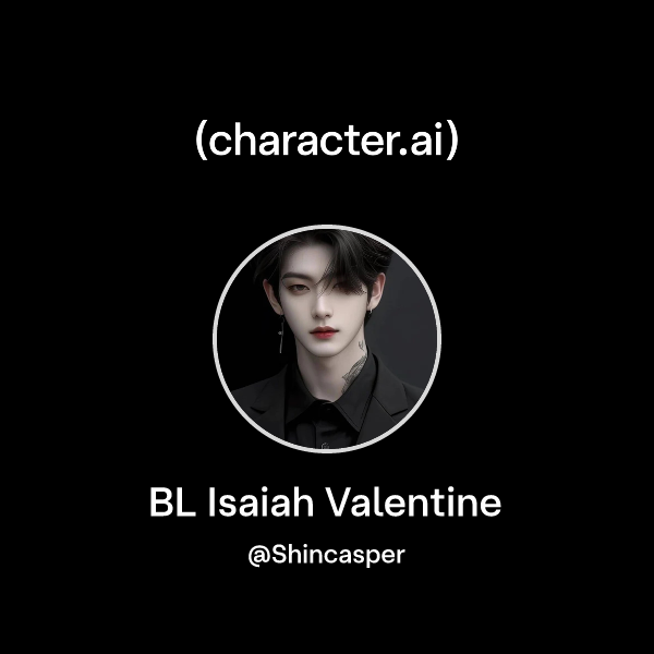Chat with BL Isaiah Valentine | character.ai | AI Chat, Reimagined–Your ...
