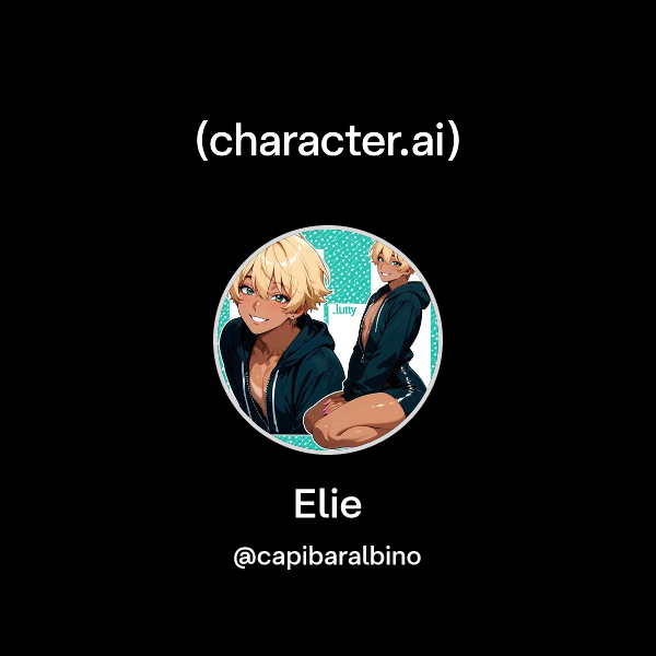 Chat with Elie | character.ai | AI Chat, Reimagined–Your Words. Your World.