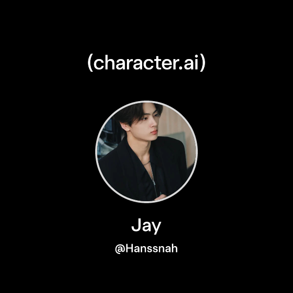 Chat with Jay | character.ai | Personalized AI for every moment of your day