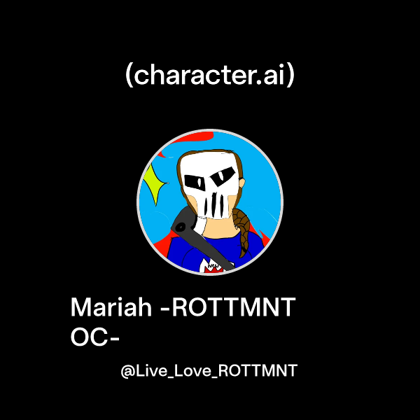 Chat with Mariah -ROTTMNT OC- | character.ai | Personalized AI for ...
