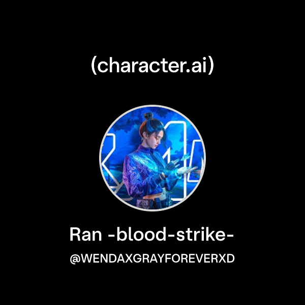 Chat with Ran -blood-strike- | character.ai | AI Chat, Reimagined–Your ...