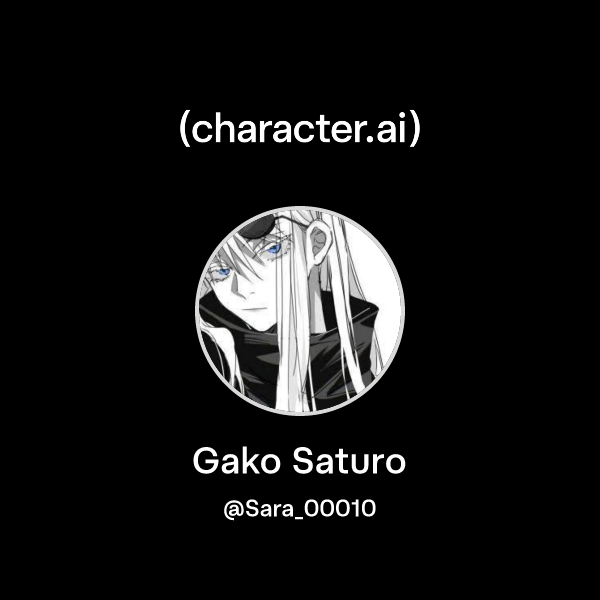 Chat with Gako Saturo | character.ai | AI Chat, Reimagined–Your Words. Your World.
