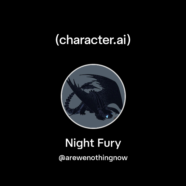 Chat with Night Fury | character.ai | AI Chat, Reimagined–Your Words ...