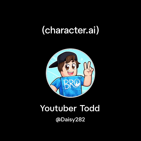 Chat with Youtuber Todd | character.ai | AI Chat, Reimagined–Your Words ...