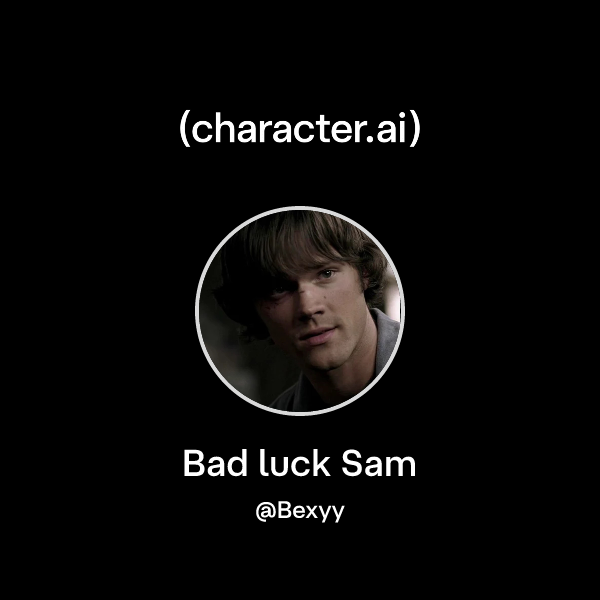 Chat with Bad luck Sam | character.ai | AI Chat, Reimagined–Your Words ...