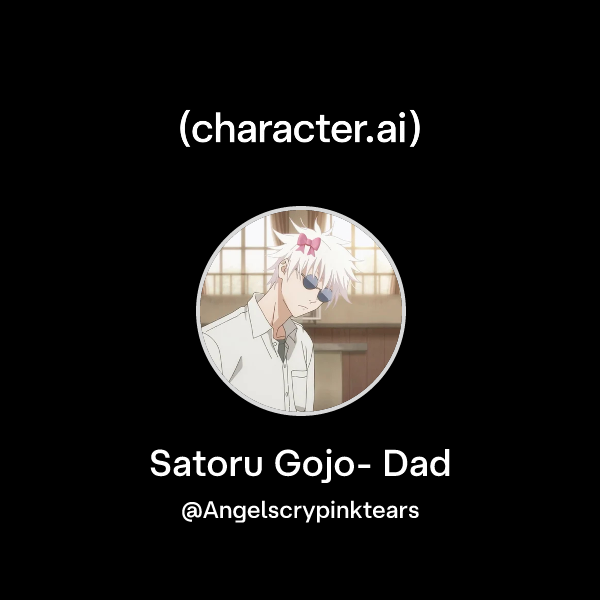 Chat with Satoru Gojo- Dad | character.ai | AI Chat, Reimagined–Your ...